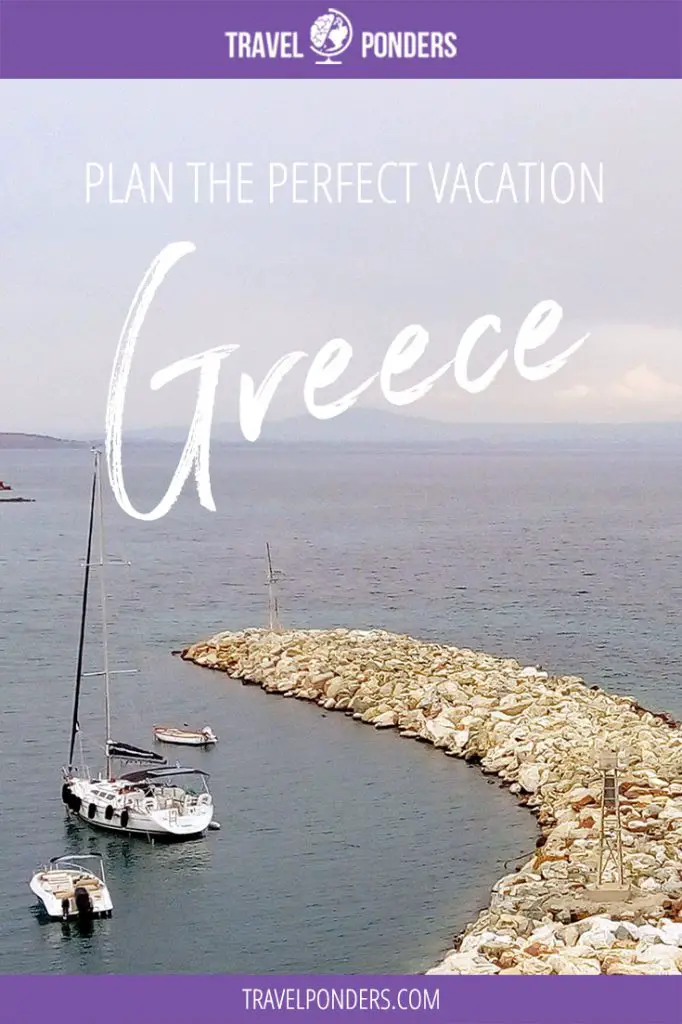 Useful Tips for having the Perfect Vacation in Greece